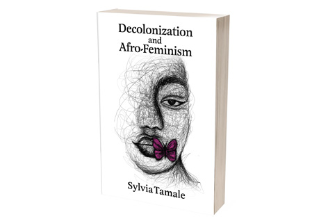 Decolonization and Afro-Feminism – Winner of the 2022 FTGS Book Prize ...